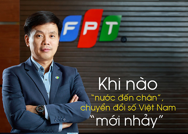CEO FPT Software: 'Khi nào nước đến chân, chuyển đổi số Việt Nam mới nhảy'