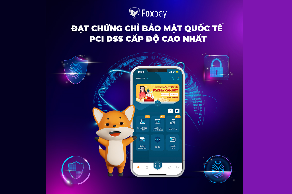 Foxpay đạt chứng chỉ bảo mật quốc tế cấp độ cao nhất