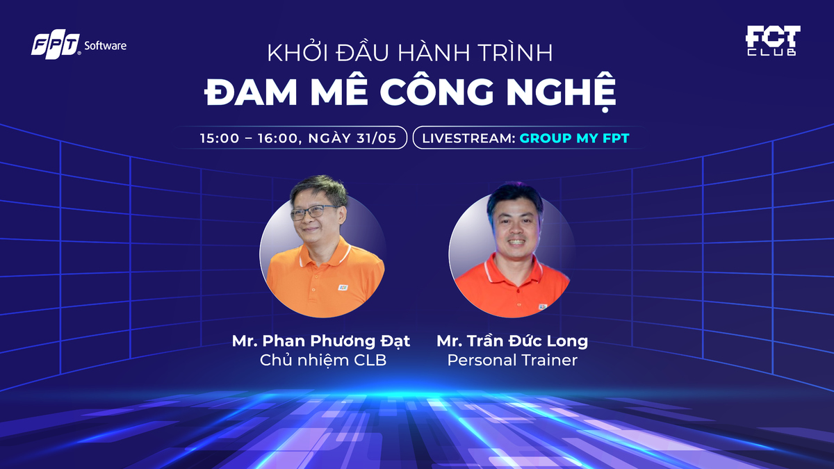 Livestream FCT Club: Cho con khởi đầu hành trình đam mê công nghệ
