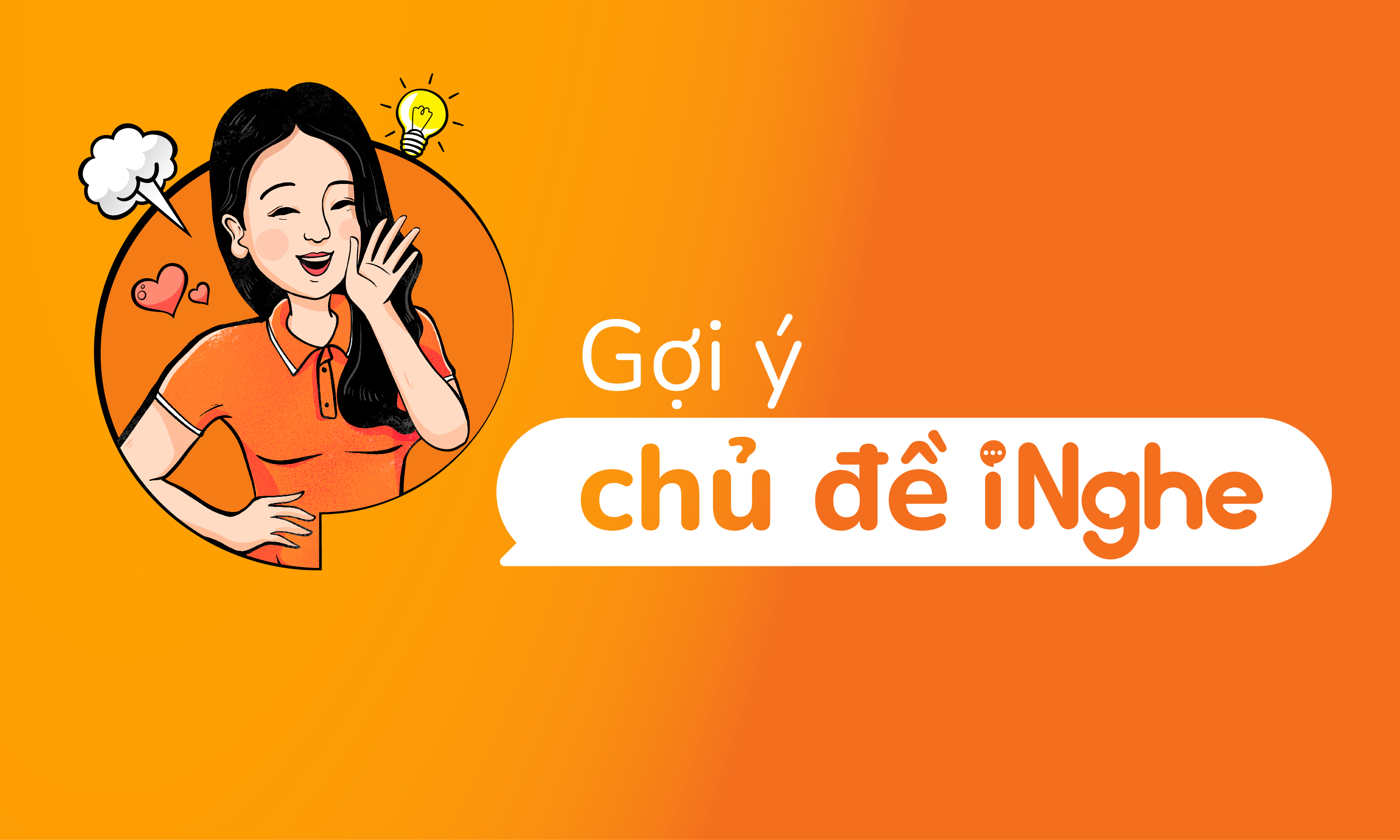 Gợi ý loạt chủ đề góp ý cùng iNghe